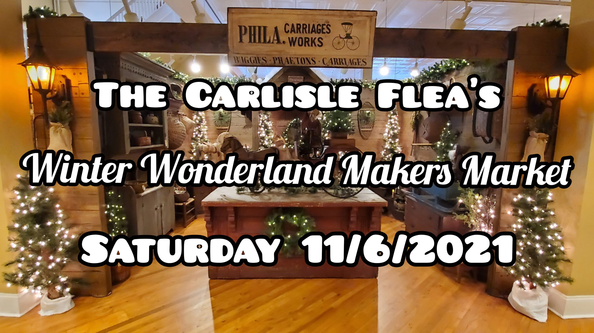 Winter Wonderland Makers Market at the Carlisle Flea Market | November 6 - SHIP SAVES